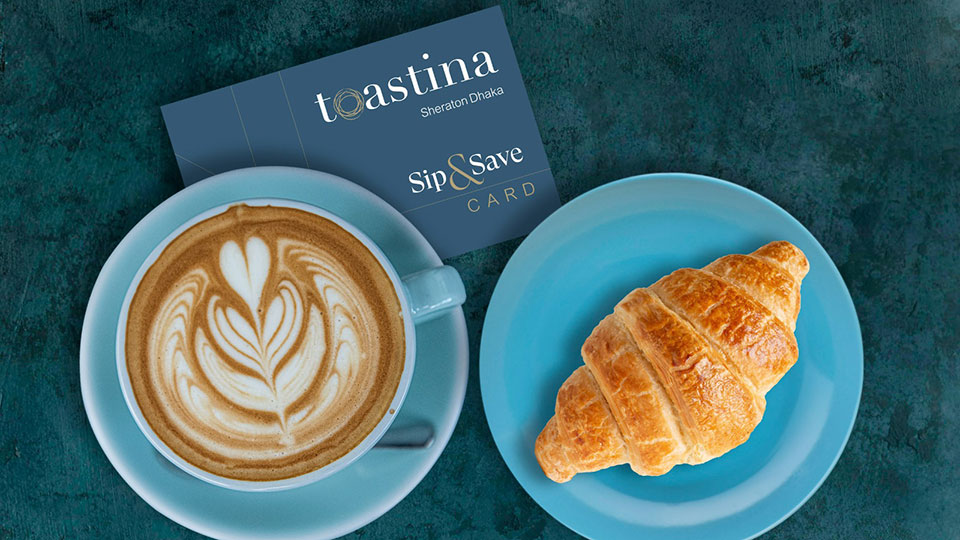 Sheraton Dhaka launches Toastina Sip & Save card